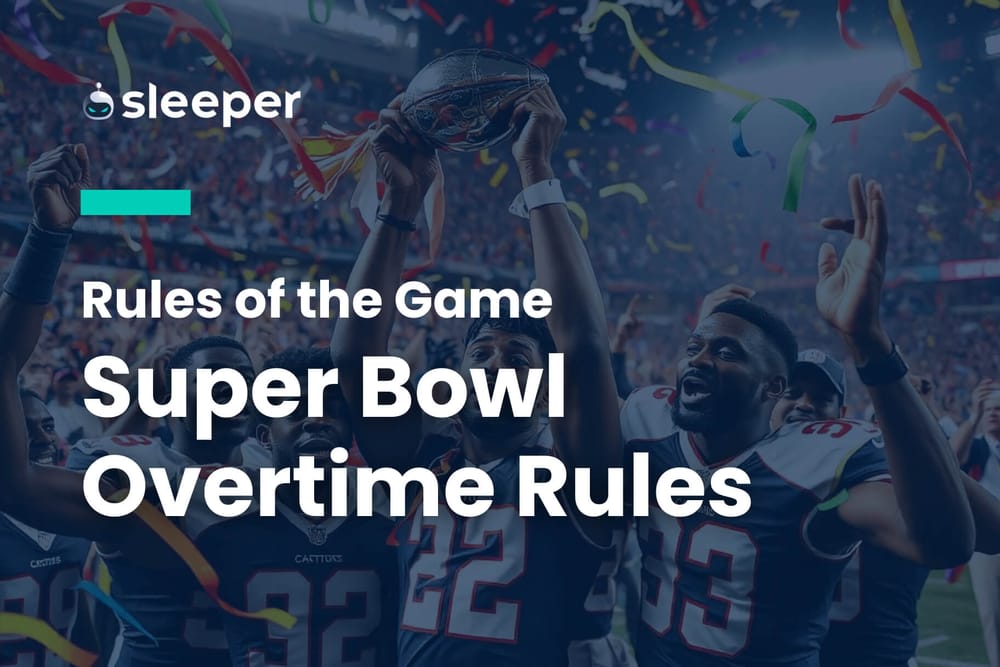 What Are the Super Bowl Overtime Rules?