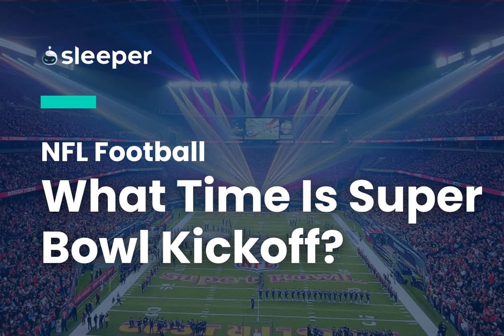 What Time Is the Super Bowl Kickoff? Your Guide to Super Bowl Timing