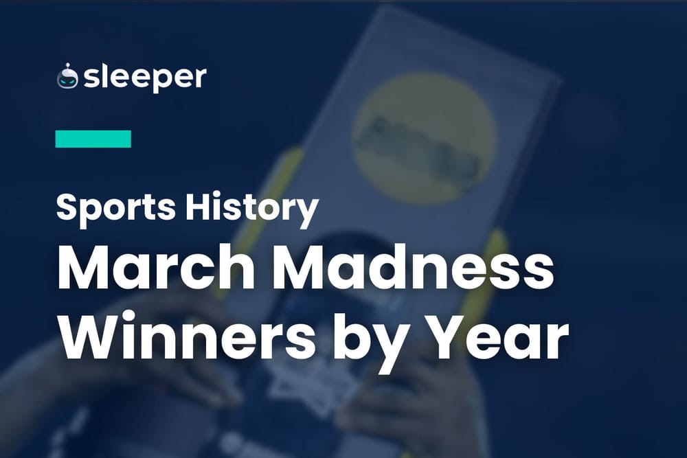 March Madness Winners by Year: NCAA Men’s Basketball Champions