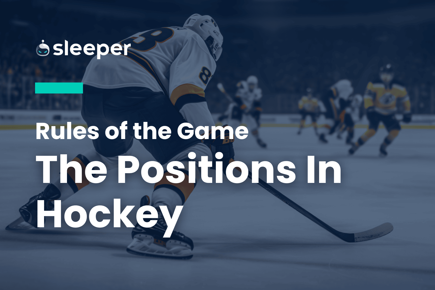 Hockey Positions Explained: What Are Their Roles?