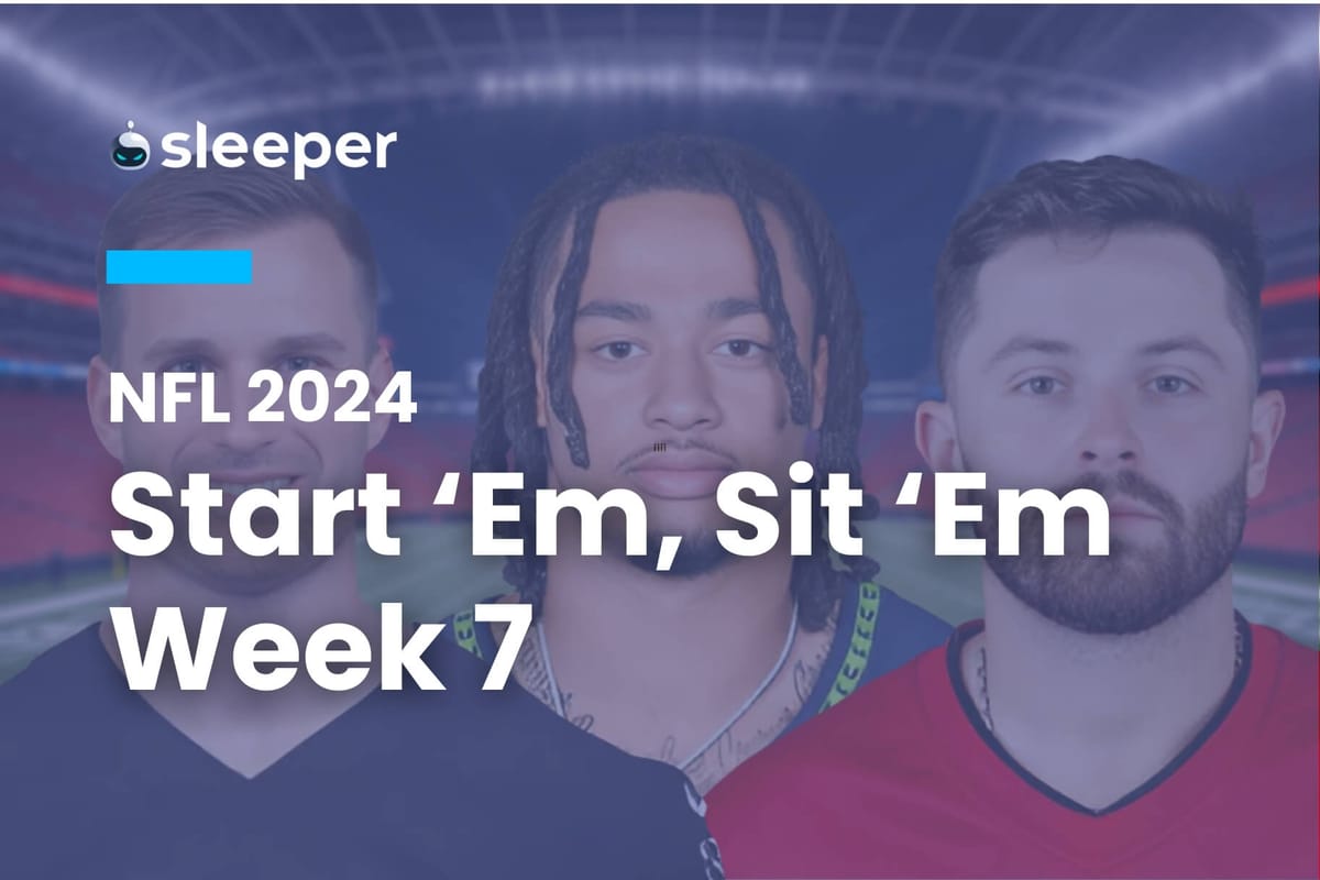 Sleeper Start 'Em, Sit 'Em - NFL Week 7: Navigating Injuries, Byes and Matchup Problems