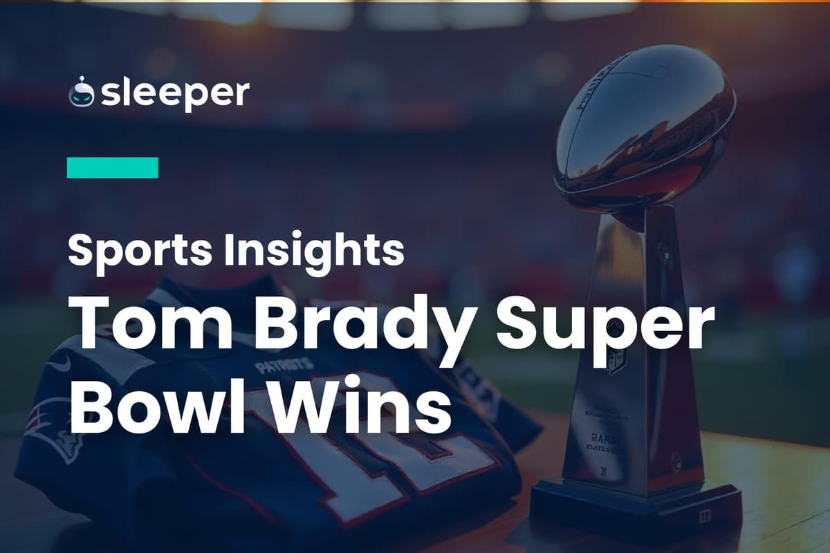 Tom Brady Super Bowl Wins, Stats and Career Highlights