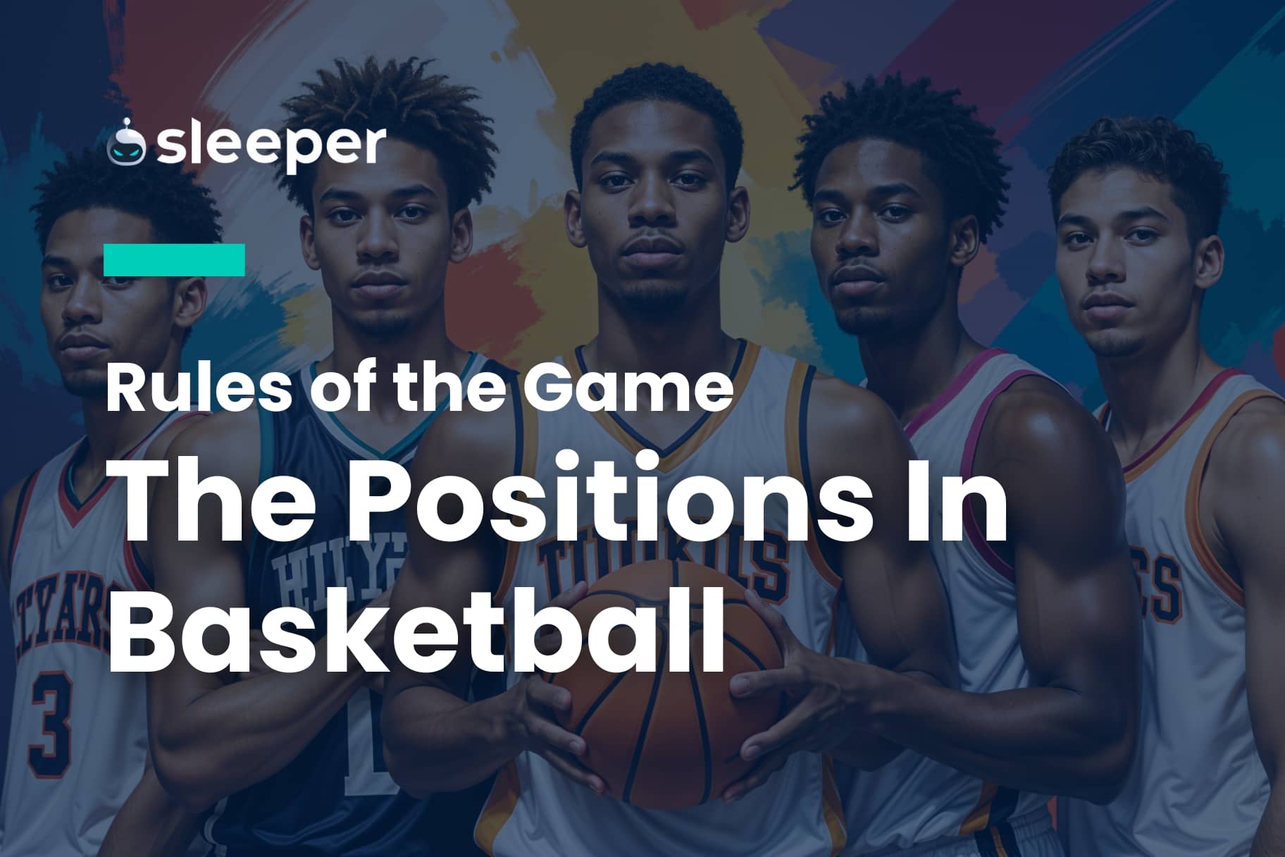 Basketball 101: What Are the Positions On a Basketball Team?