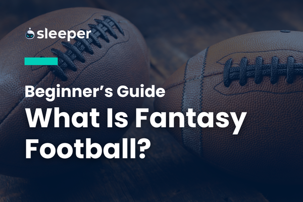 What Is Fantasy Football? A Beginner's Guide